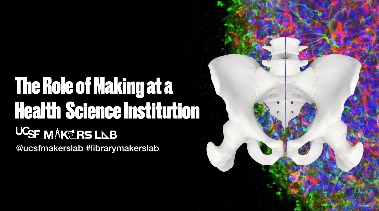 The Makers Lab @ MIRA 2020 - UCSF Library