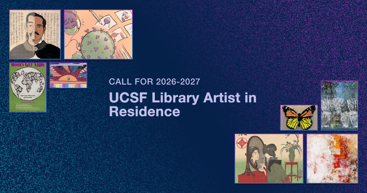 Could You Be the 2026 UCSF Library Artist in Residence? - UCSF Library